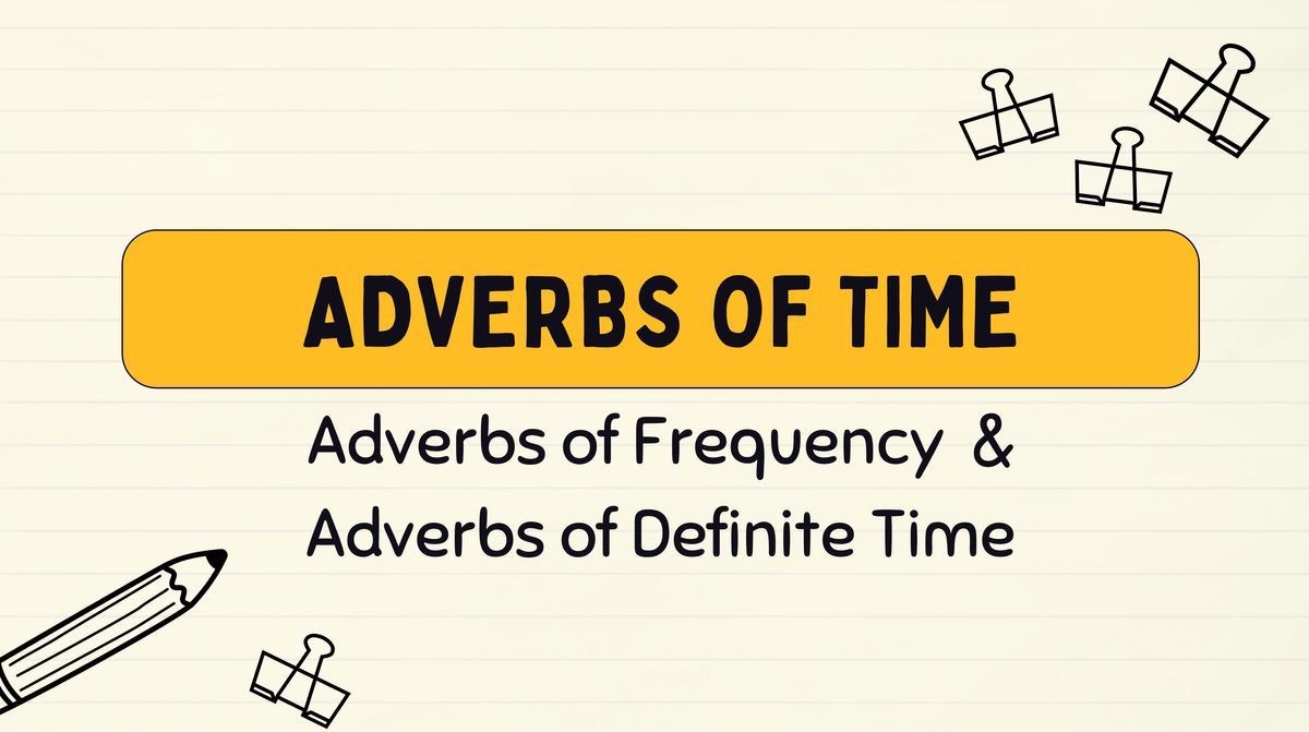 Adverbs of Time - Quiz.com