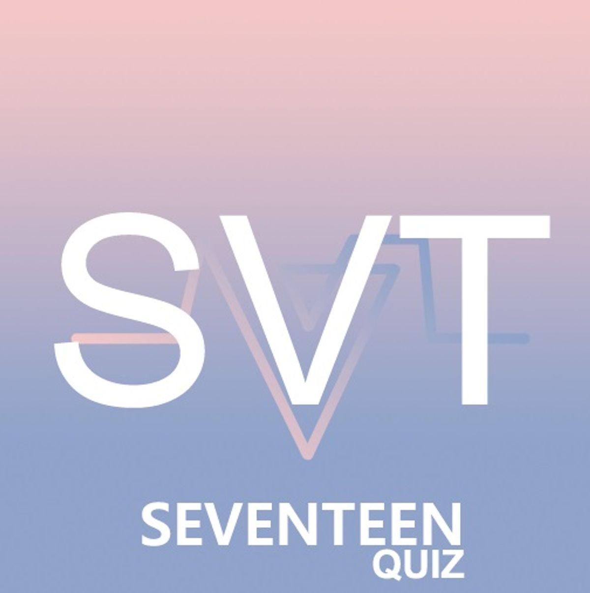 SEVENTEEN QUIZ - Quiz.com